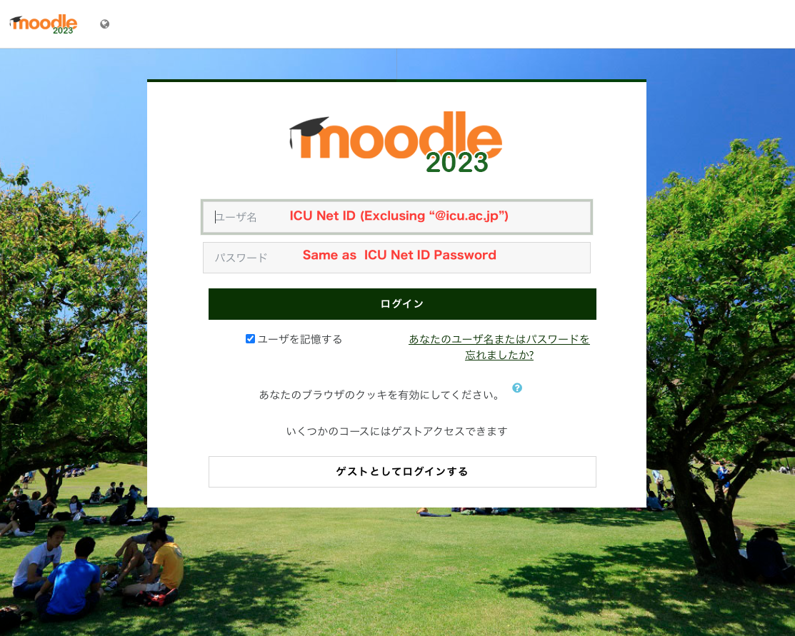 moodle 2023: To get started ICU Moodle (How to log-in) 初めてMoodleをご利用の先生方へ（ログイン方法等）